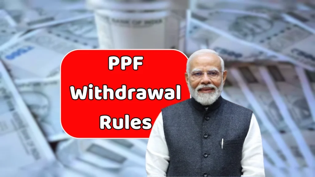 PPF Withdrawal Rules 2025: When and How You Can Withdraw Money from ...